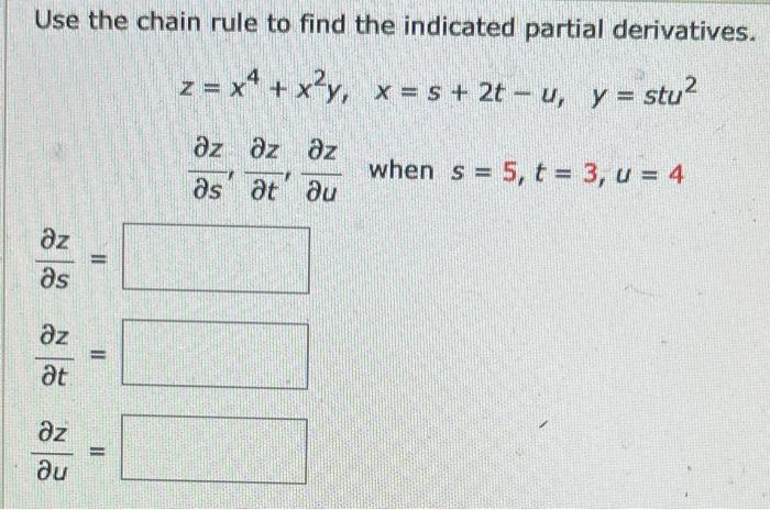 Solved Use the chain rule to find the indicated partial | Chegg.com
