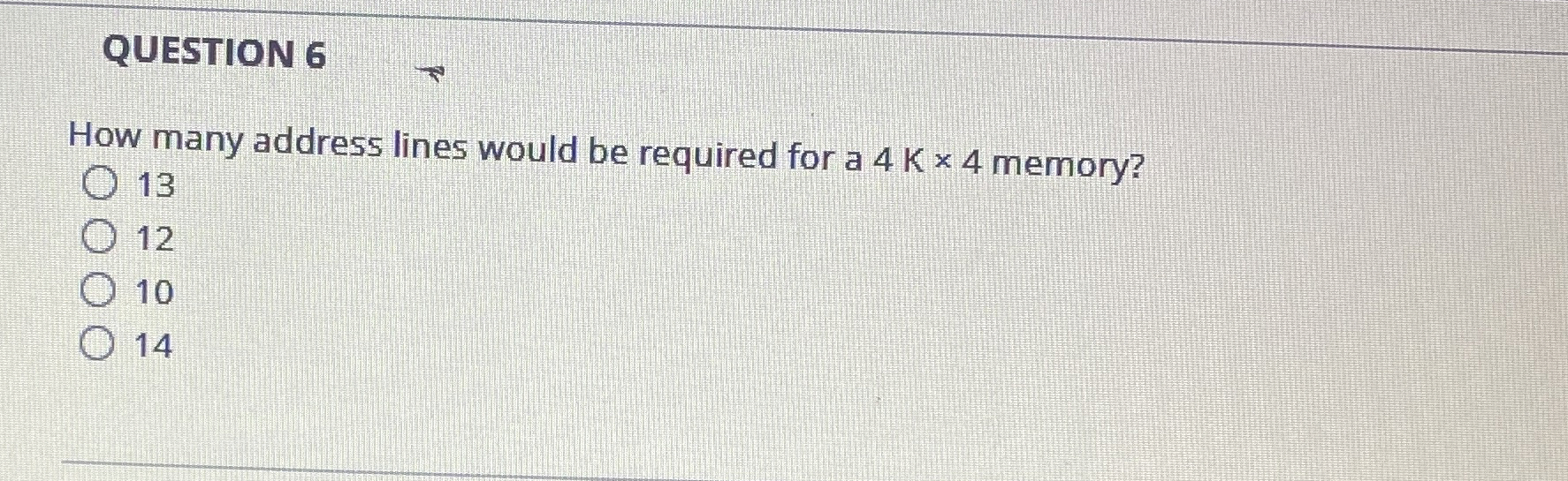 Solved QUESTION 6How many address lines would be required | Chegg.com Solved QUESTION 6How many address lines would be required | Chegg.com
