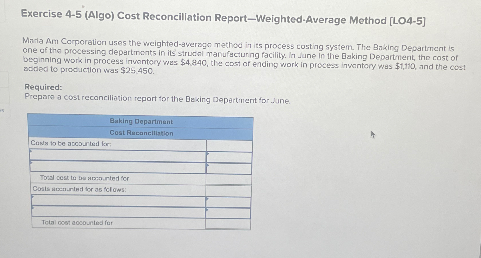 Solved Exercise 4-5 (Algo) Cost Reconciliation | Chegg.com Solved Exercise 4-5 (Algo) Cost Reconciliation | Chegg.com