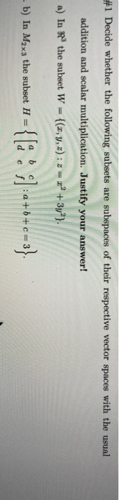 Solved #1 Decide whether the following subsets are subspaces | Chegg.com