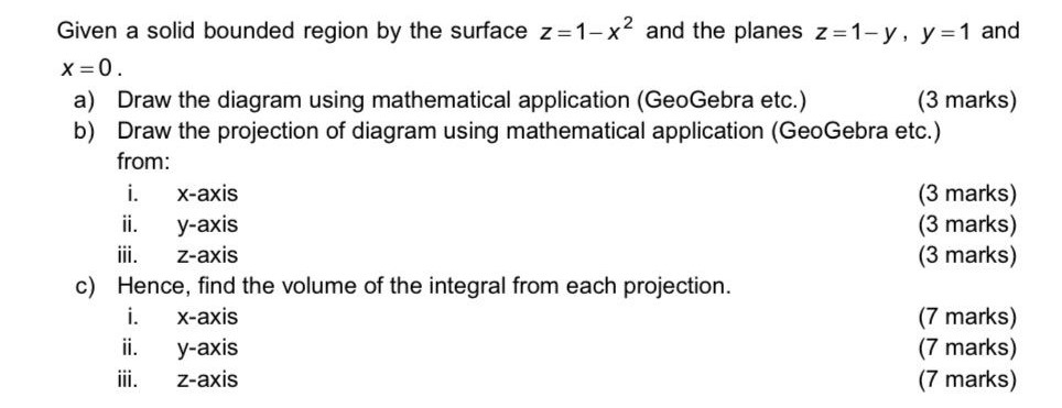Solved helpGiven a solid bounded region by the surface | Chegg.com