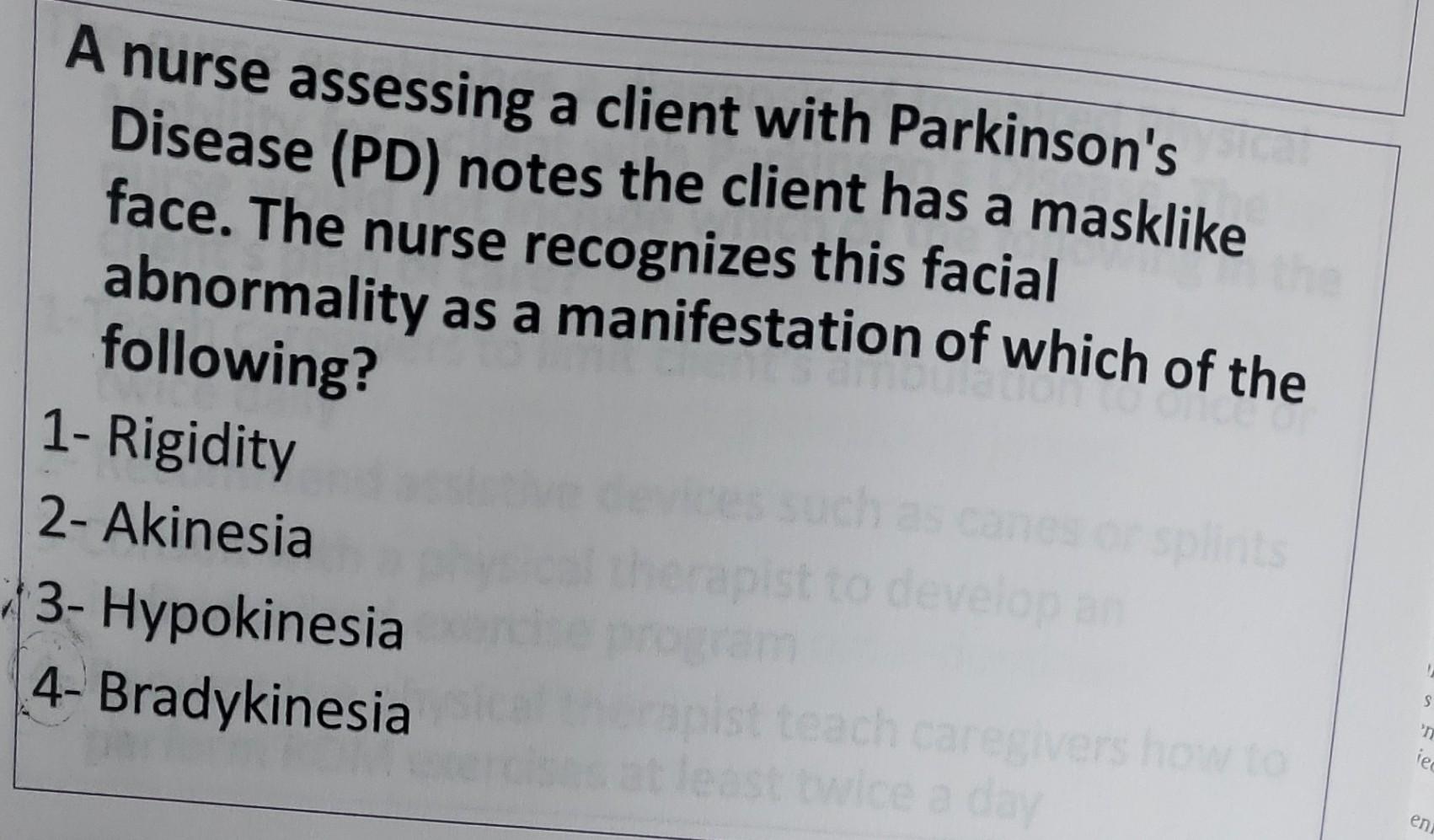 Solved A nurse assessing a client with Parkinson's Disease | Chegg.com