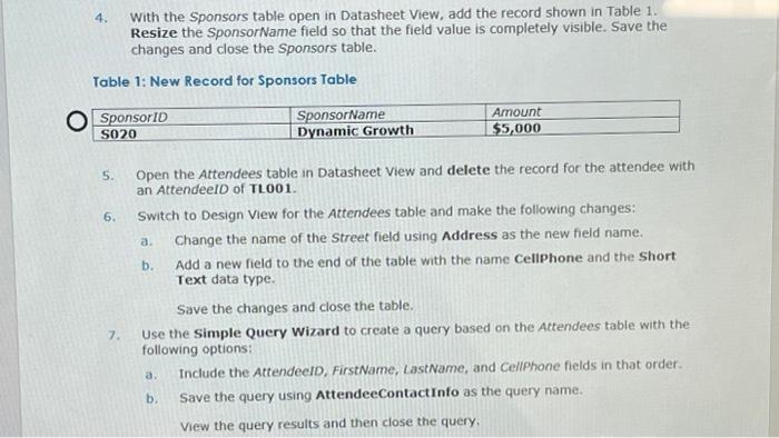 Solved With the Sponsors table open in Datasheet View, add | Chegg.com Solved With the Sponsors table open in Datasheet View, add | Chegg.com