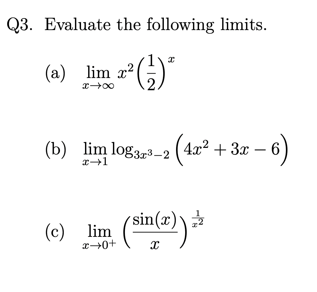 Solved Q3. ﻿Evaluate the following limits. ﻿SOLVE WITHOUT | Chegg.com