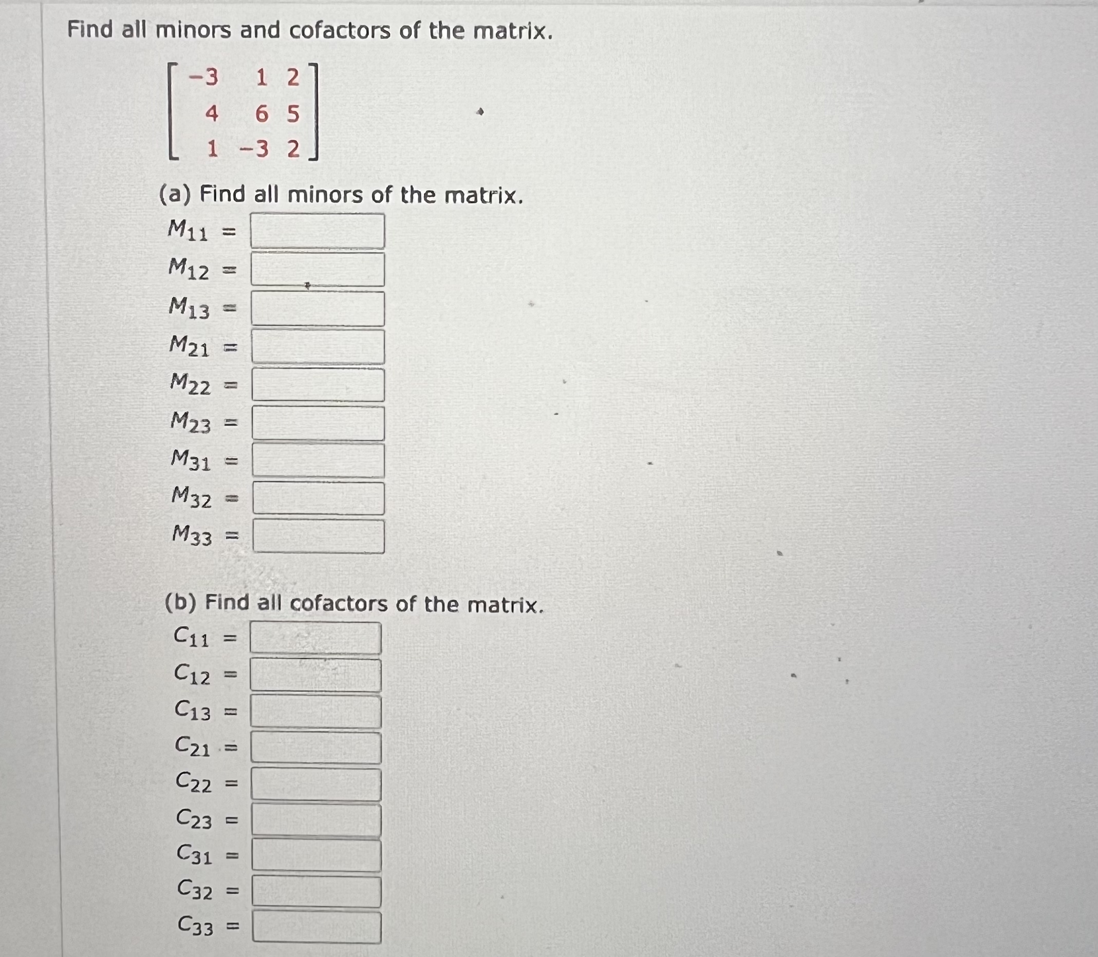 Solved Find all minors and cofactors of the | Chegg.com