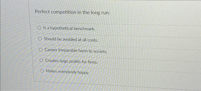 Solved Perfect competition in the long run: O Is a | Chegg.com