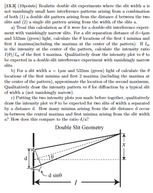 Solved [13.3] ﻿Realistic double slit experiments where the | Chegg.com