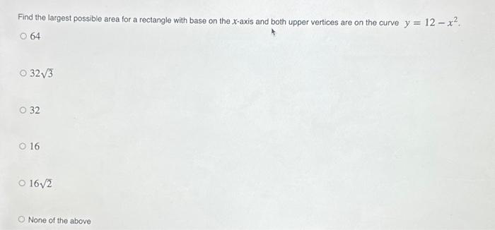 Solved Find the largest possible area for a rectangle with | Chegg.com