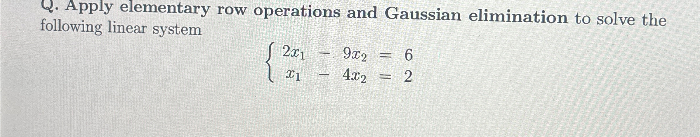 Q. ﻿Apply elementary row operations and Gaussian | Chegg.com