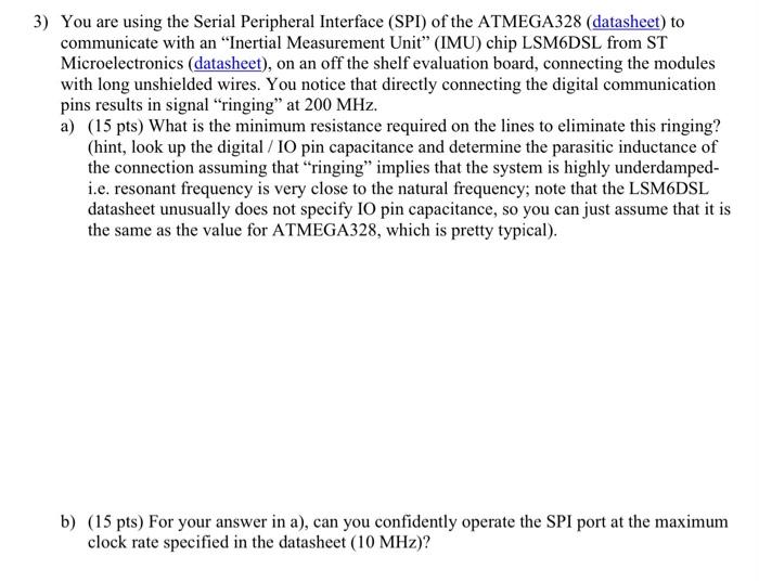 3) You are using the Serial Peripheral Interface | Chegg.com