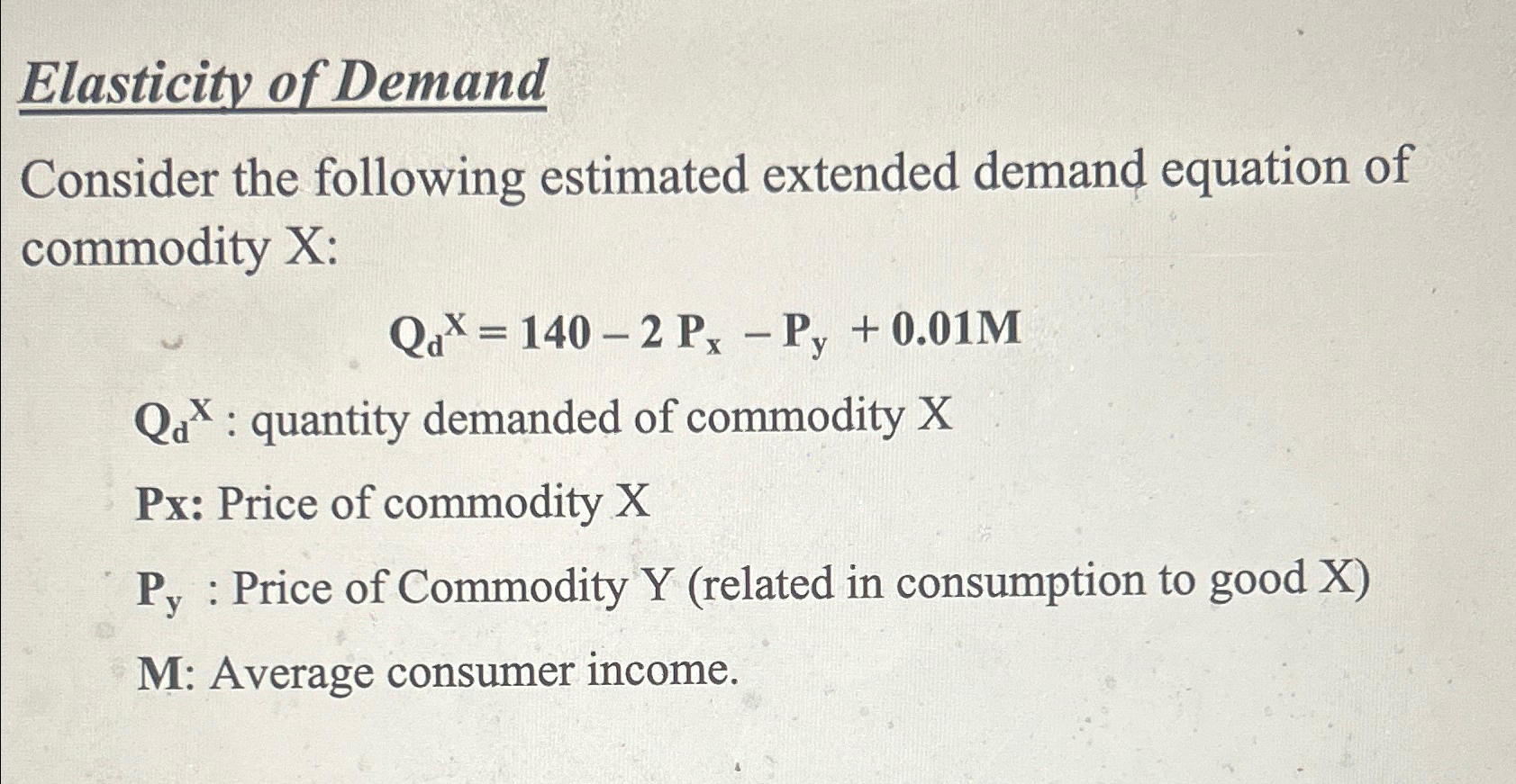 Solved Elasticity of DemandConsider the following estimated | Chegg.com