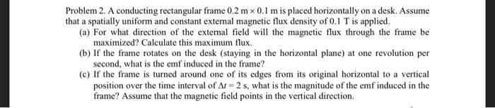 Solved Problem 2 . A conducting rectangular frame 0.2 m×0.1 | Chegg.com