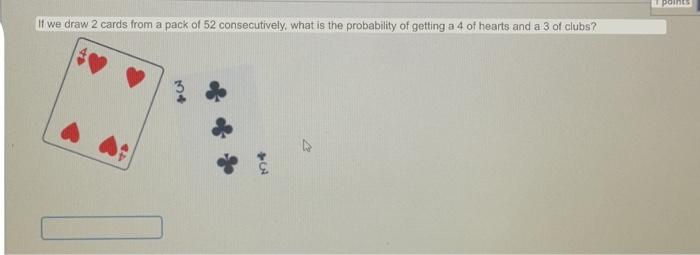 Solved points If we draw 2 cards from a pack of 52 | Chegg.com