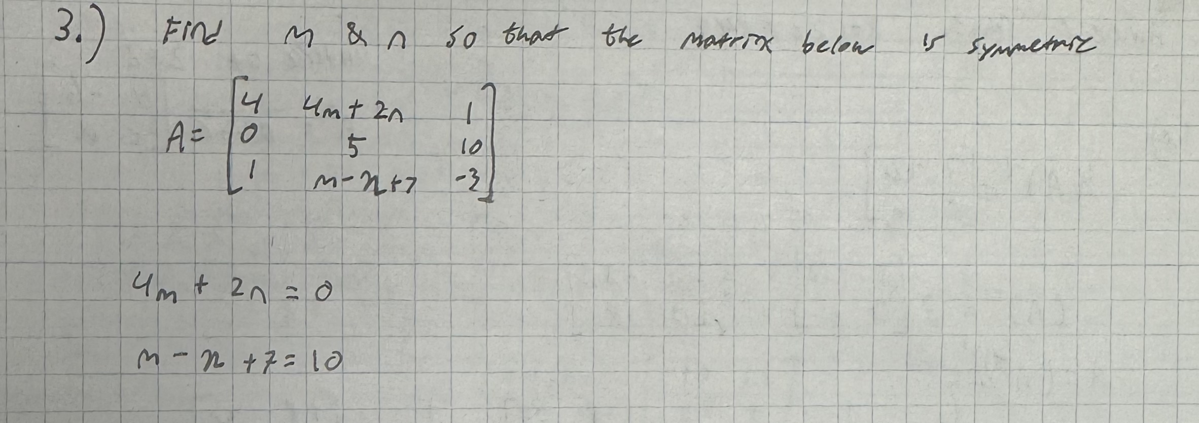 Solved 3.) ﻿Find M ﻿& n ﻿so that the matrix below is | Chegg.com