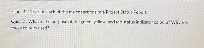 Solved Ques 1. Describe each of the major sections of a | Chegg.com