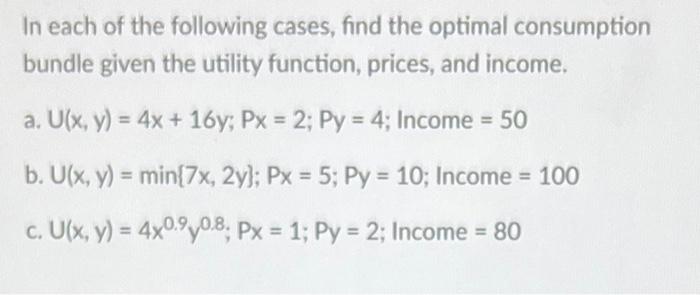 Solved In each of the following cases, find the optimal | Chegg.com