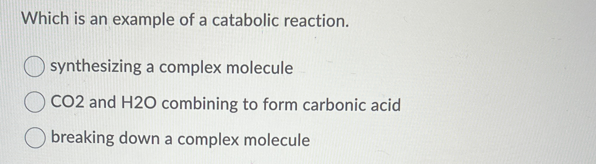 Solved Which is an example of a catabolic reaction. | Chegg.com