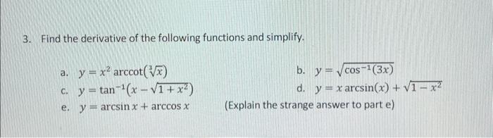 Solved 3. Find the derivative of the following functions and | Chegg.com