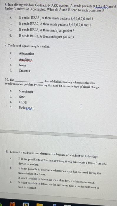 Solved 8. In a sliding window Go-Back-N ARQ system. A sends | Chegg.com