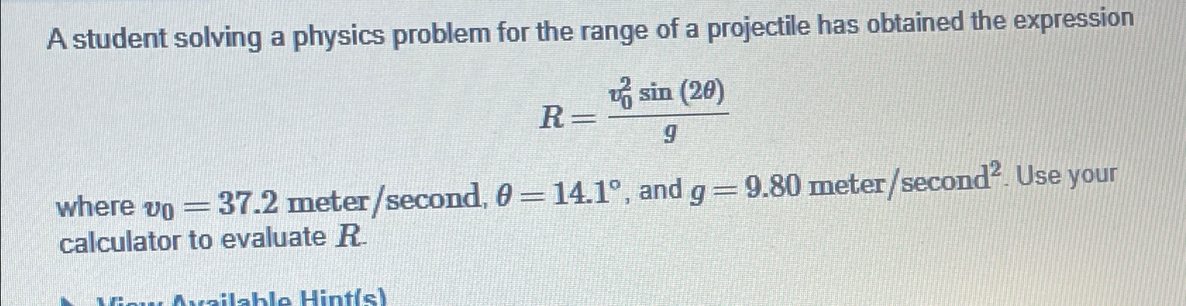 Solved A student solving a physics problem for the range of | Chegg.com