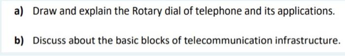 Solved a) Draw and explain the Rotary dial of telephone and | Chegg.com
