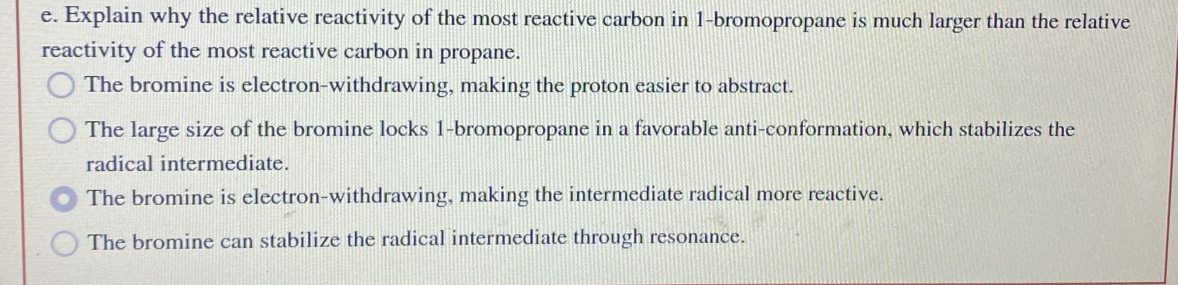 Solved e. ﻿Explain why the relative reactivity of the most | Chegg.com