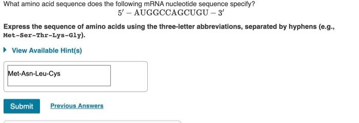 Solved What amino acid sequence does the following mRNA | Chegg.com