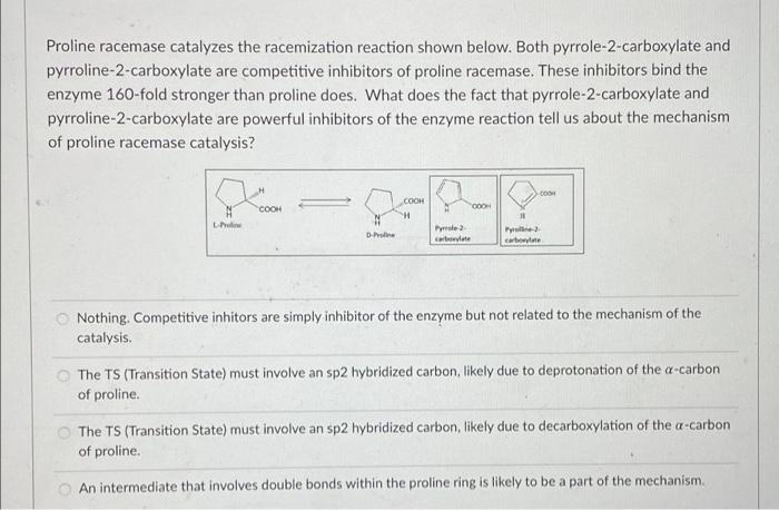 Solved Proline racemase catalyzes the racemization reaction | Chegg.com