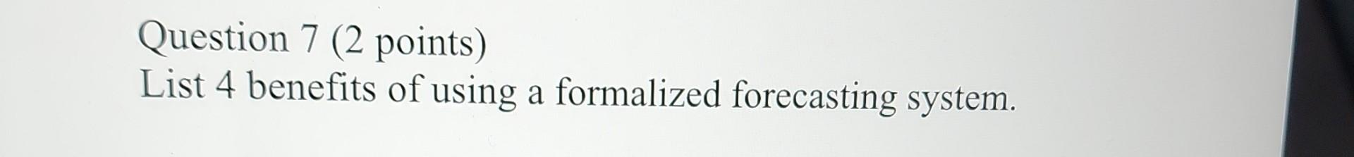 Solved Question 7 ( 2 points) List 4 benefits of using a | Chegg.com