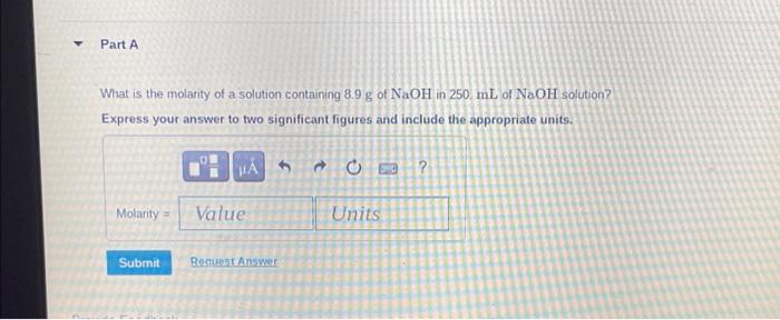 Solved Part A What is the molarity of a solution containing | Chegg.com