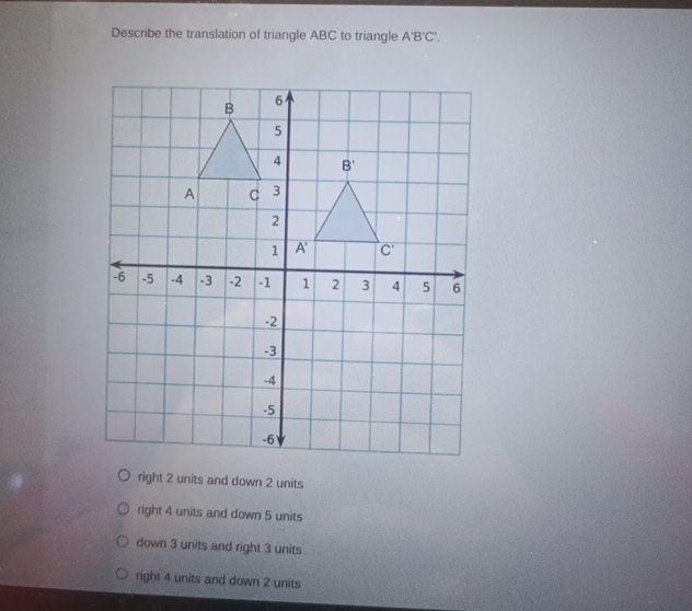 Solved Describe the translation of triangle ABC to triangle | Chegg.com