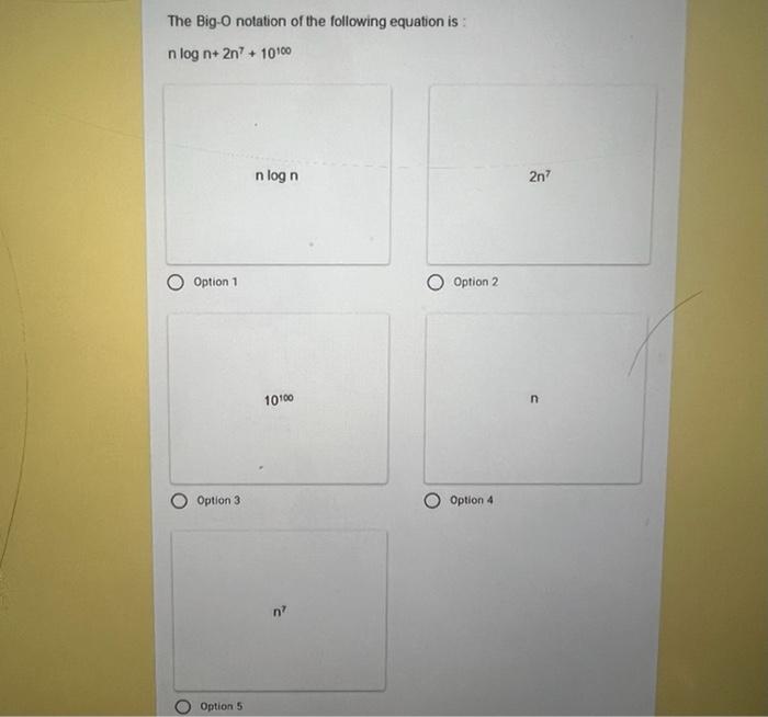 Solved The Big-O notation of the following equation is: n | Chegg.com