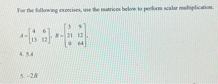 Solved For the following exercises, use the matrices below | Chegg.com