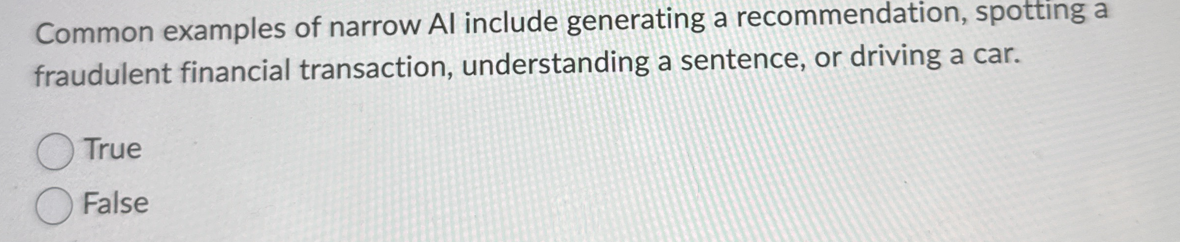 Solved Common examples of narrow AI include generating a | Chegg.com