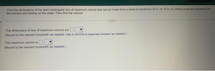 Solved Find the dimensions of the open rectangular box of | Chegg.com