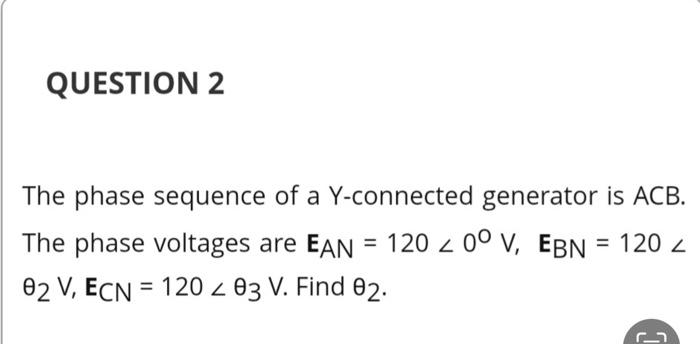 Solved The phase sequence of a Y-connected generator is ACB. | Chegg.com