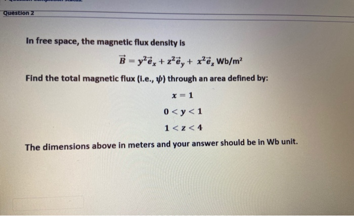 Solved Question 2 In free space, the magnetic flux density | Chegg.com