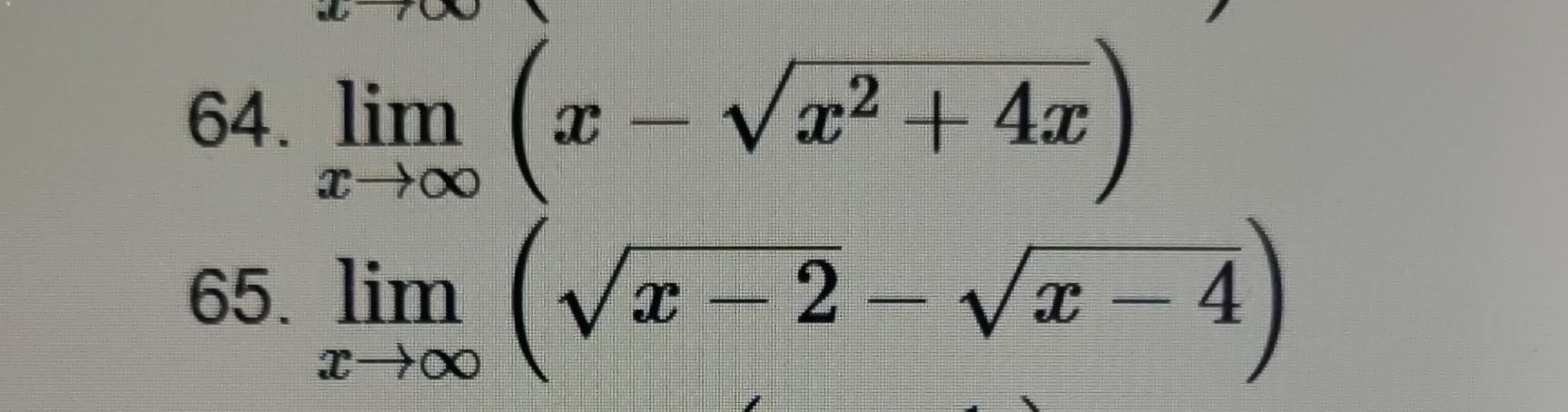 Solved 64. limx→∞(x−x2+4x) 65. limx→∞(x−2−x−4) | Chegg.com
