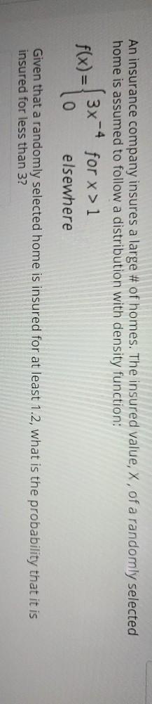 Solved An insurance company insures a large # of homes. The | Chegg.com