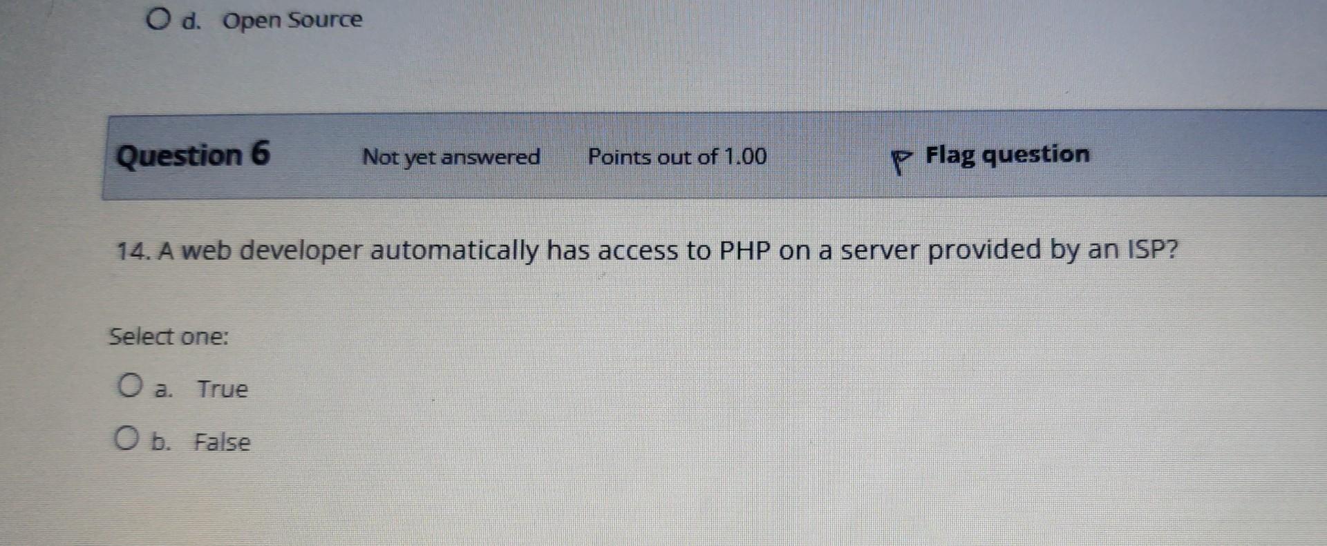 Solved d. Open Source Question 6 Flag question 14. A web | Chegg.com