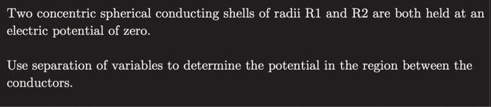 Solved Two concentric spherical conducting shells of radii | Chegg.com