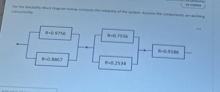 Solved For the Reliability Block Diagram below, compute the | Chegg.com