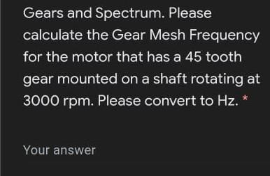 Solved Gears and Spectrum. Please calculate the Gear Mesh | Chegg.com