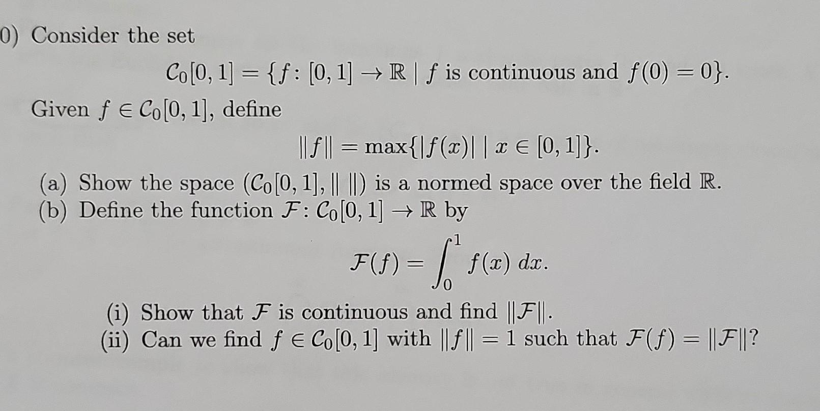 Solved Consider the set C0[0,1]={f:[0,1]→R∣f is continuous | Chegg.com