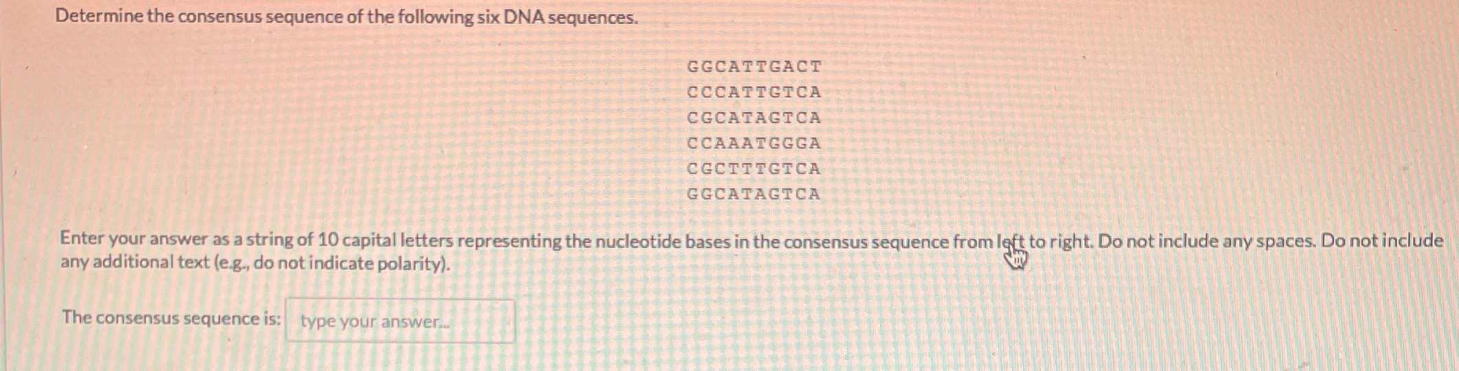 Solved Determine the consensus sequence of the following six | Chegg.com