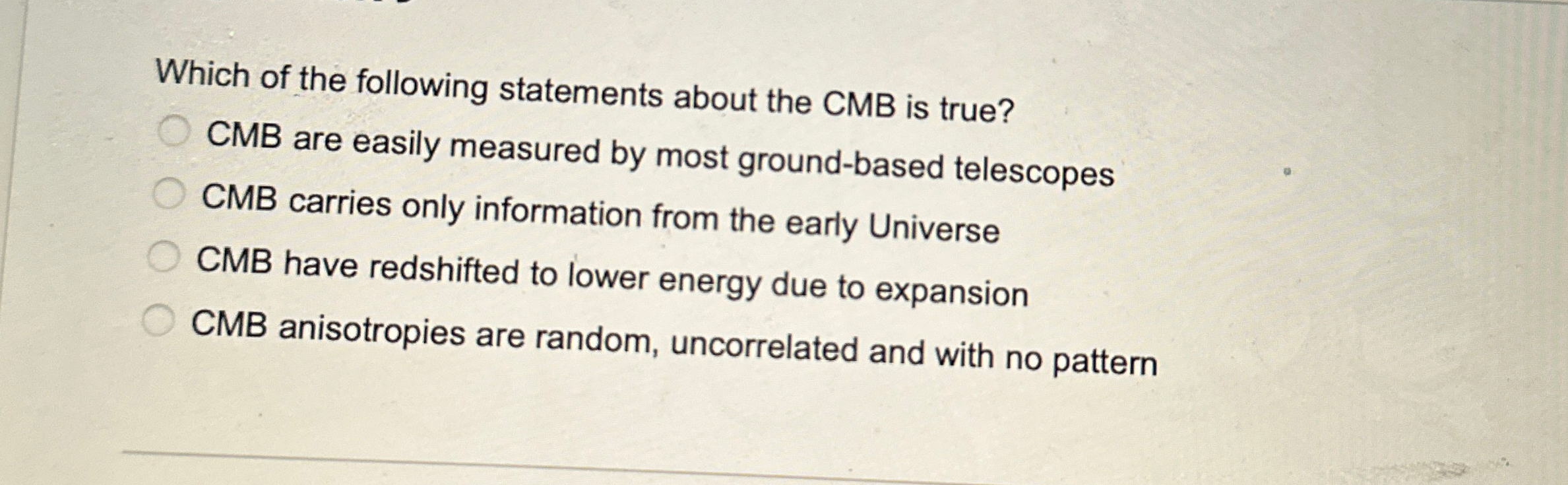 Solved Which of the following statements about the CMB is | Chegg.com