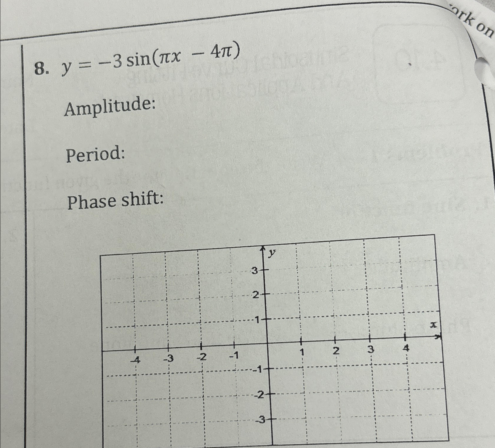 Solved y=-3sin(πx-4π)Amplitude:Period:Phase shift: | Chegg.com