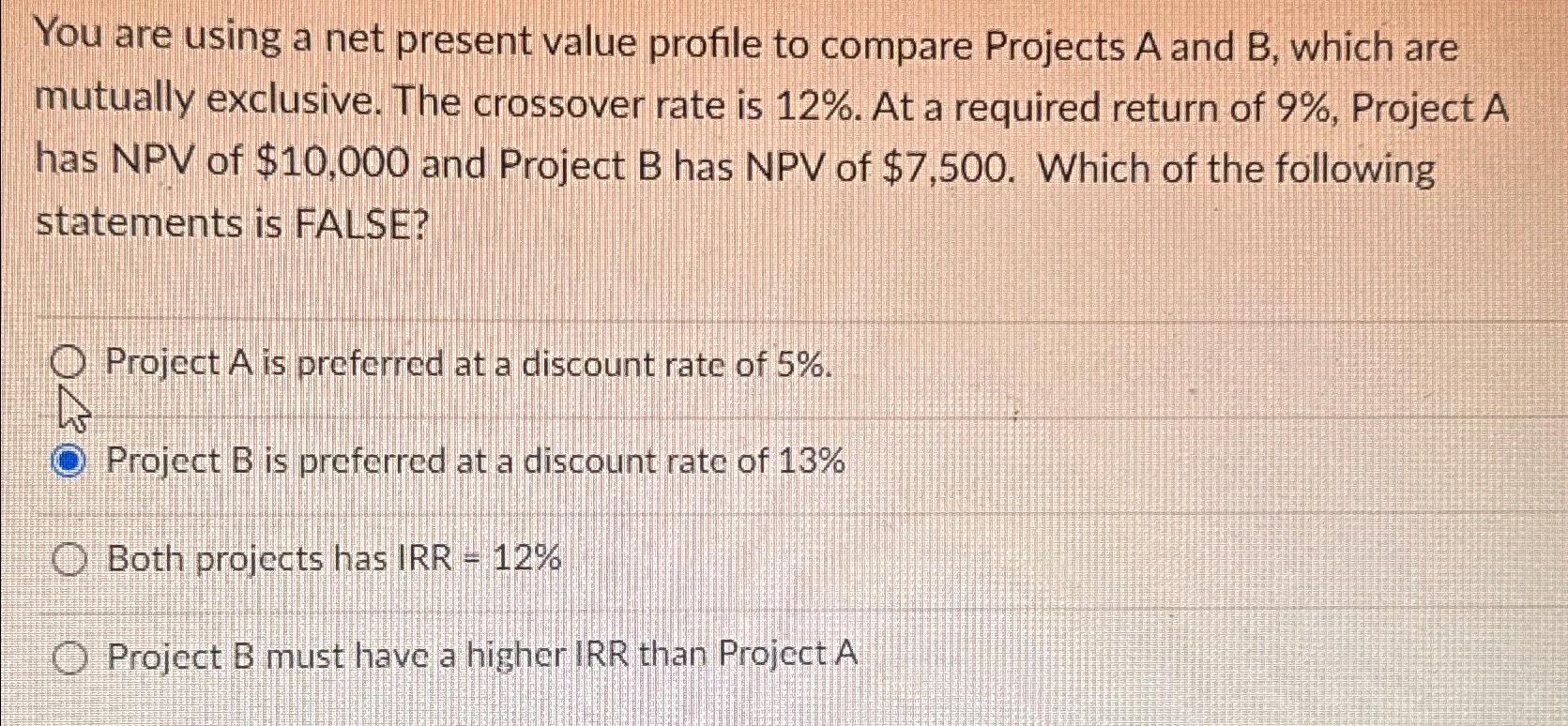 Solved You are using a net present value profile to compare | Chegg.com