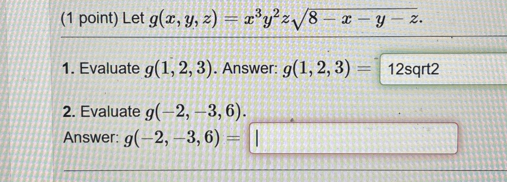 Solved (1 ﻿point) ﻿Let g(x,y,z)=x3y2z8-x-y-z2.Evaluate | Chegg.com