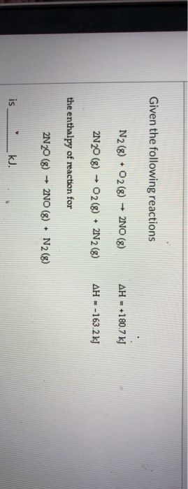 Solved Given the following reactions N2(g) + O2(g) + 2NO (8) | Chegg.com